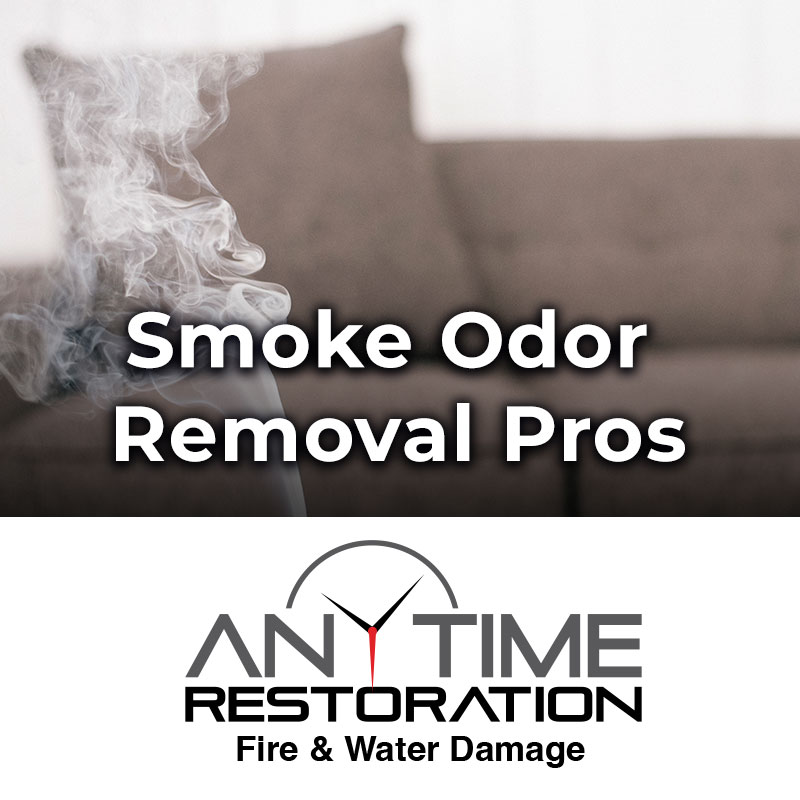 Smoke Odor Removal - Anytime Restoration Fire & Water Damage - Apple Valley